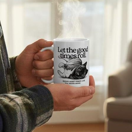 New! PawsitiviTEES 15oz Mug- Let the good times roll – The Asher House